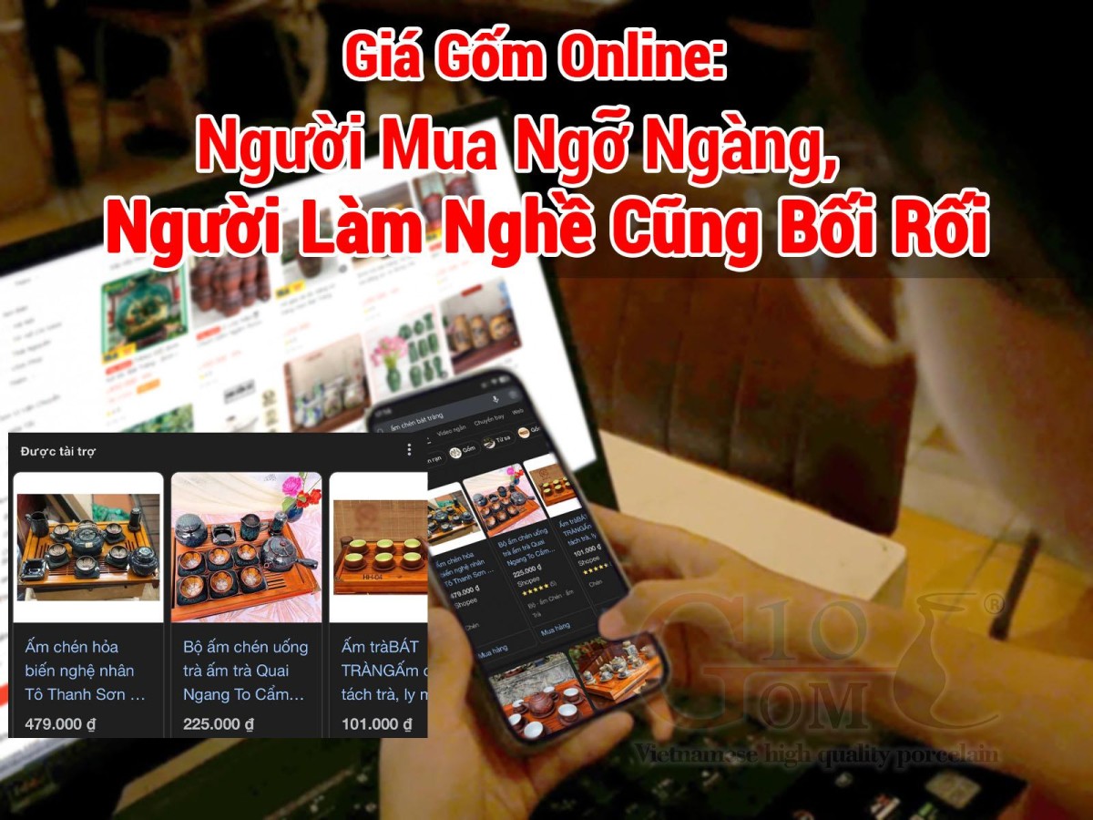 Giá Gốm Online: Người Mua Ngỡ Ngàng, Người Làm Nghề Cũng Bối Rối